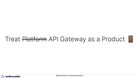 Platformcon 23 The Busy Platform Engineers Guide To Api Gateways Ppt