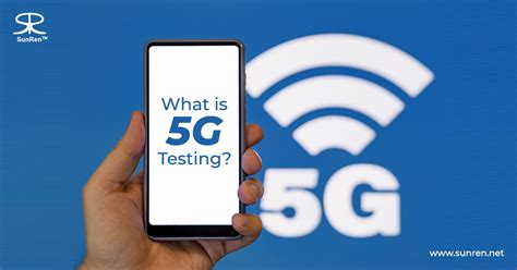 What Is 5g Testing A Guide To Next Gen Network Quality