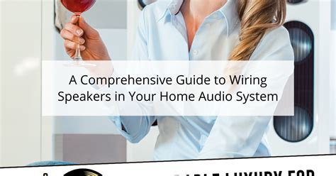 A Comprehensive Guide To Wiring Speakers In Your Home Audio System Second Chance HiFi