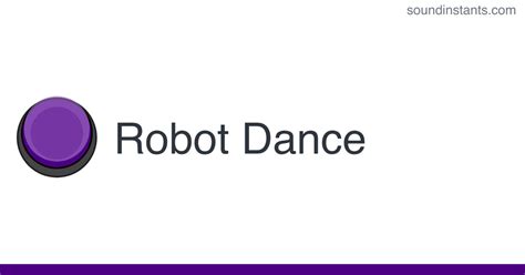 Meme Sound Robot Dance Sound Instants