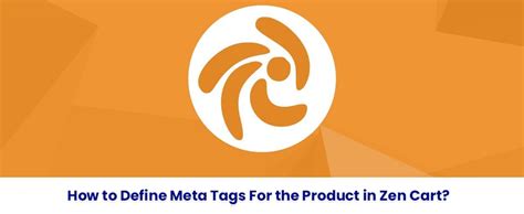how to define meta tags for the product in zen cart alakmalak