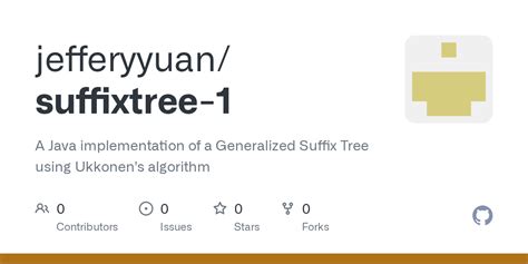 Github Jefferyyuansuffixtree 1 A Java Implementation Of A Generalized Suffix Tree Using