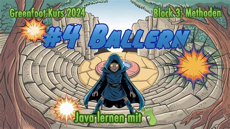 java mit greenfoot 2024 block 3 methoden part 4 schießen mit