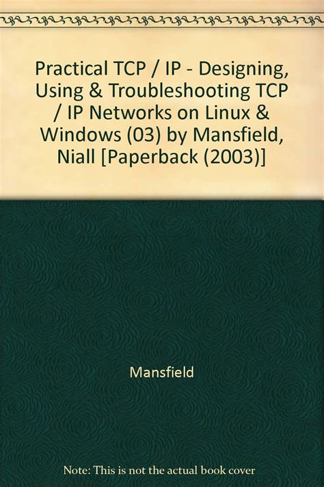 Practical Tcp Ip Designing Using And Troubleshooting Tcp Ip