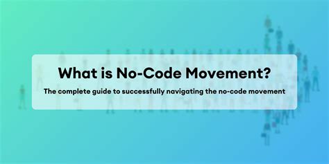 The Complete Guide To No Code Movement