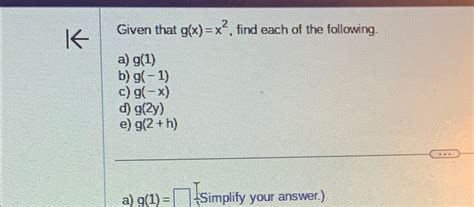Solved Given that g(x)=x2, ﻿find each of the | Chegg.com