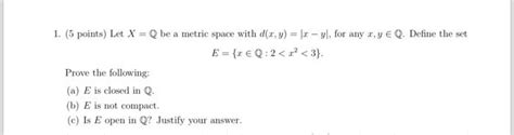 solved 1 5 points let x q be a metric space with