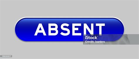 Blue Color Capsule Shape Button With Word Absent On Gray Background Stock Illustration