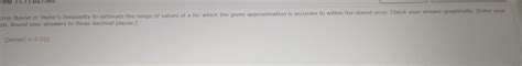 solved use the alternating series error bound or taylor s