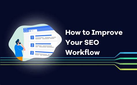 How To Improve Your Seo Workflow