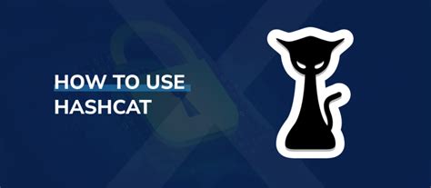 How To Use Hashcat For Password Cracking A Hacking Guide