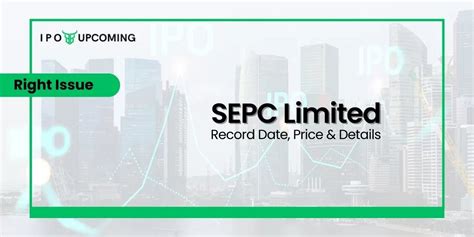 Sepc Limited Record Date Price And Details Ipo Upcoming Ipo Gmp Sme Ipo