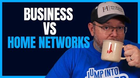 Business Vs Home Networks Willie Howe Technology