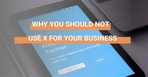 Why You Should Not Use X For Your Business Socialsurge Marketing