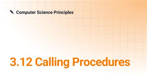 312 Calling Procedures Computer Science Principles