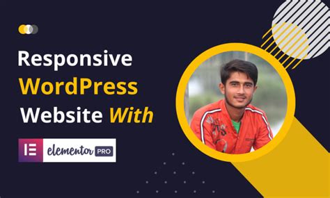 create a fully responsive wordpress website using elementor pro by