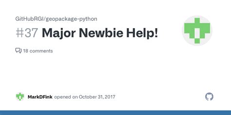 Major Newbie Help · Issue 37 · Githubrgigeopackage Python · Github