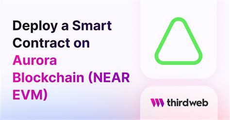 Deploy A Smart Contract On The Aurora Blockchain Near Evm