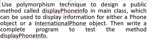 Solved •use Polymorphism Technique To Design A Public Method
