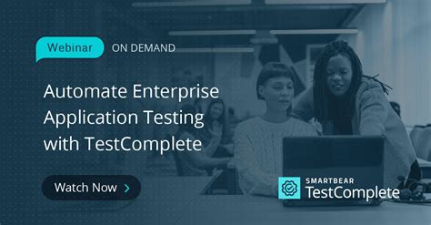 Automate Enterprise Application Testing With Testcomplete Smartbear Webinar