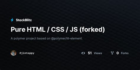 pure html css js forked stackblitz