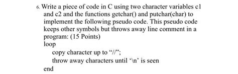 solved 6 write a piece of code in c using two character