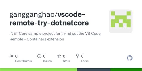 Github Gangganghaovscode Remote Try Dotnetcore Net Core Sample Project For Trying Out The