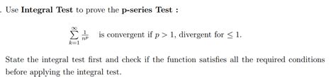 solved use integral test to prove the p series test 1 np