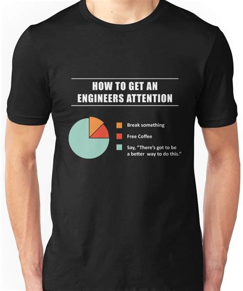 How To Get An Engineers Attention Engineering Funny Essential T