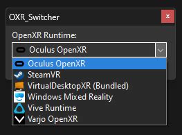 OpenXR Runtime Switcher For Oculus SteamVR VirtualDesktop WMR Vive