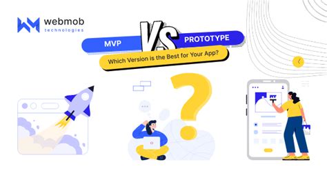 Mvp Vs Prototype Which Version Is The Best For Your App