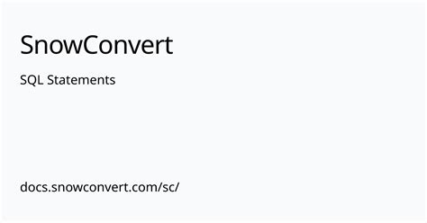 Sql Statements Snowconvert