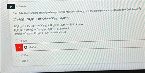 Solved PointsCalculate The Standard Enthalpy Change Chegg