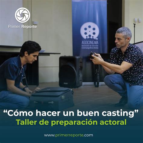 C Mo Hacer Un Buen Casting Taller De Preparaci N Actoral Blog