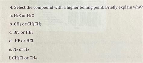 Solved 4. Select the compound with a higher boiling point. | Chegg.com