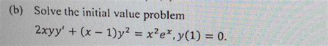 Solved B Solve The Initial Value Problem Chegg Com