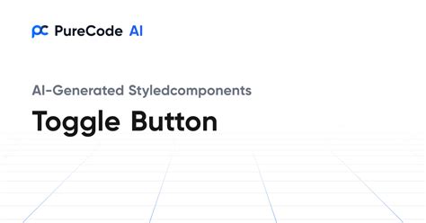 Build Smarter Styledcomponents Toggle Button With Ai