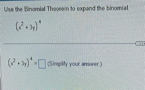 Solved Use The Binomial Theorem To Expand The Expression Chegg