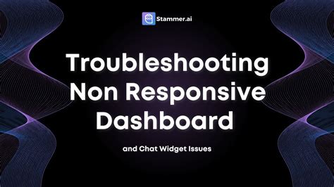 Troubleshooting Non Responsive Dashboard And Chat Widget Issues YouTube