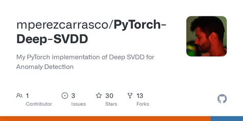 Github Mperezcarrascopytorch Deep Svdd My Pytorch Implementation Of