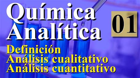 Definición Análisis Cualitativo Análisis Cuantitativo Química