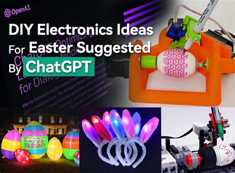 diy electronics ideas for easter suggested by chatgpt