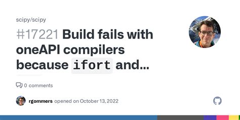 Build Fails With Oneapi Compilers Because `ifort` And `ifx` Are Both Used · Issue 17221 · Scipy