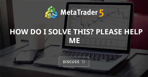 How Do I Solve This Please Help Me Forex Forecasts General Mql5