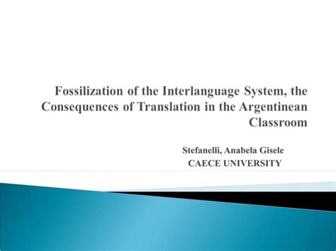 Fossilization Of The Interlanguage System Ppt