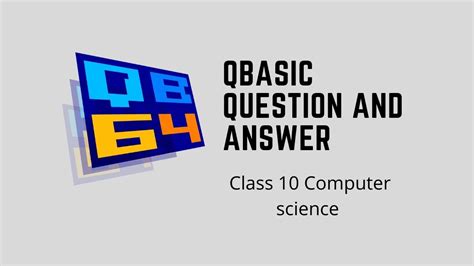 Qbasic Important Question Answer Class 10 Computer Science