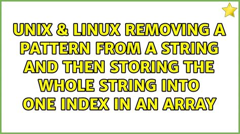 Removing A Pattern From A String And Then Storing The Whole String Into One Index In An Array