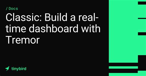 classic build a real time dashboard with tremor and next js · tinybird docs