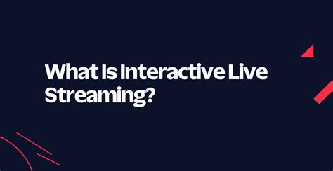 what is interactive live streaming twilio
