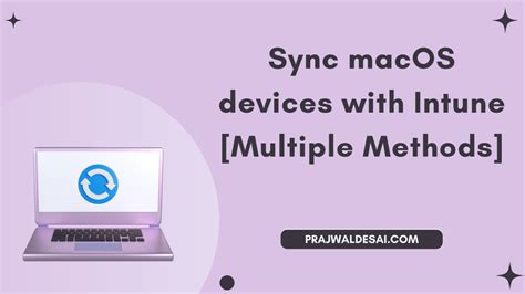 Manually Sync Macos Devices With Intune [4 Useful Methods]